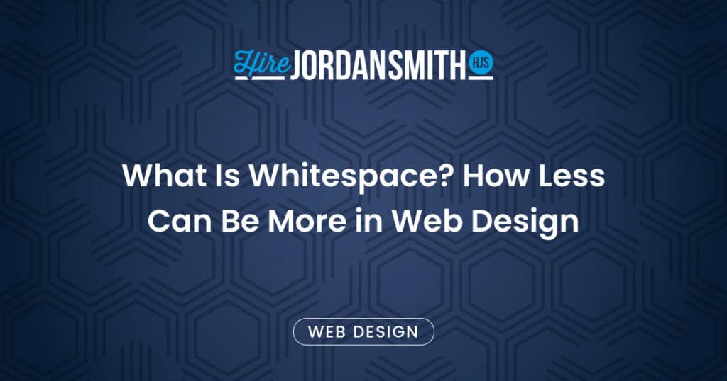 What is Whitespace in Web Design? Your Guide to Good Design