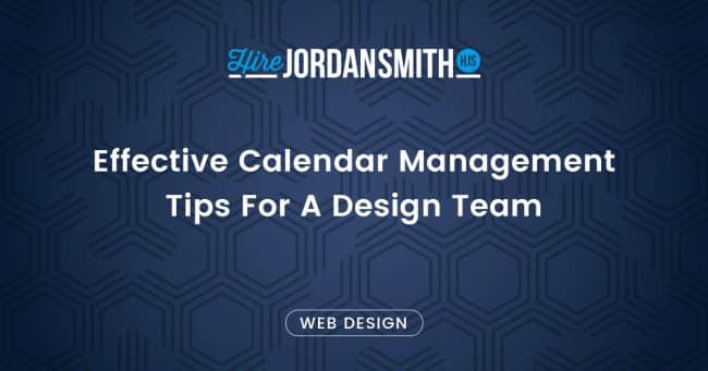 8 Effective Calendar Management Tips For A Design Team